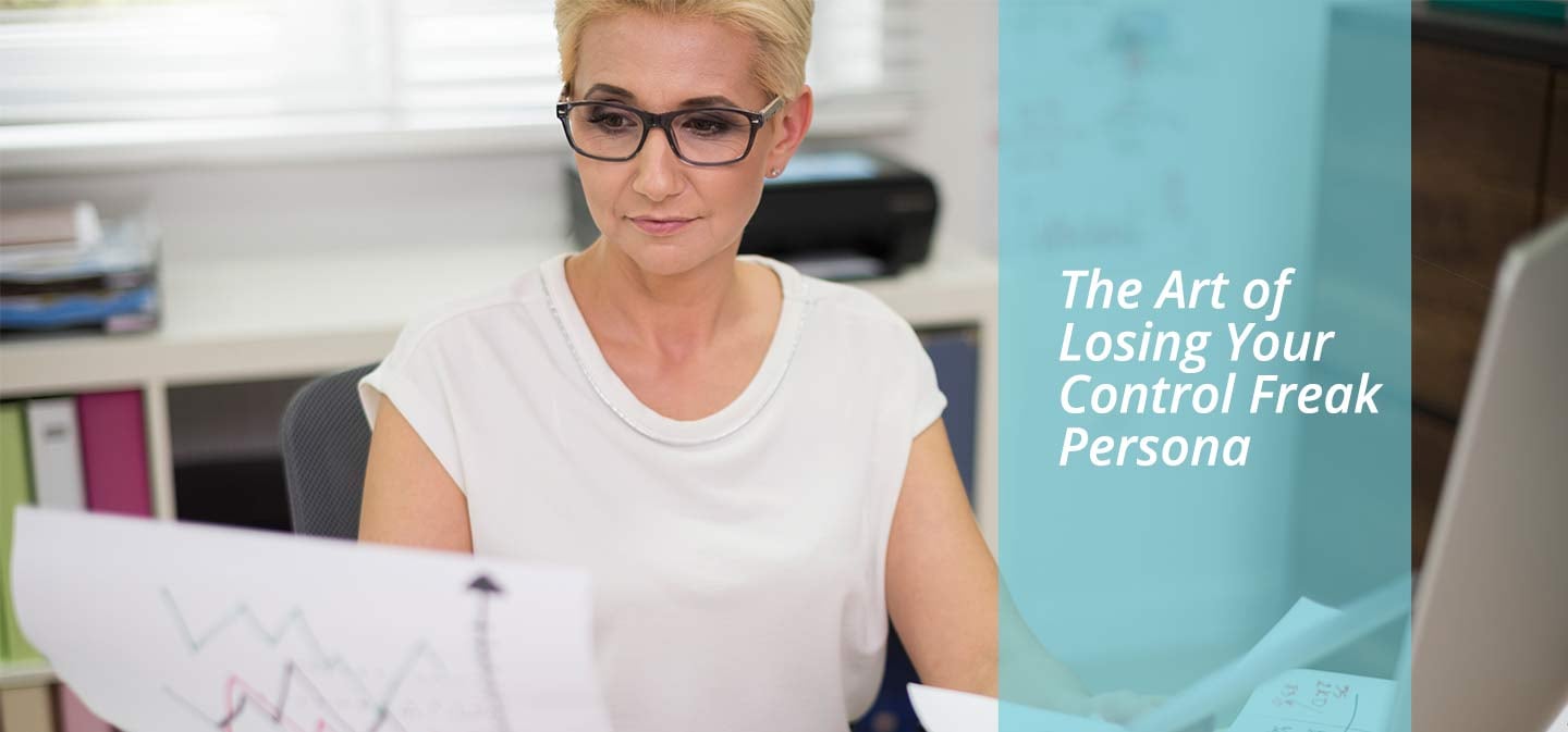 The Art of Losing Your Control Freak Persona