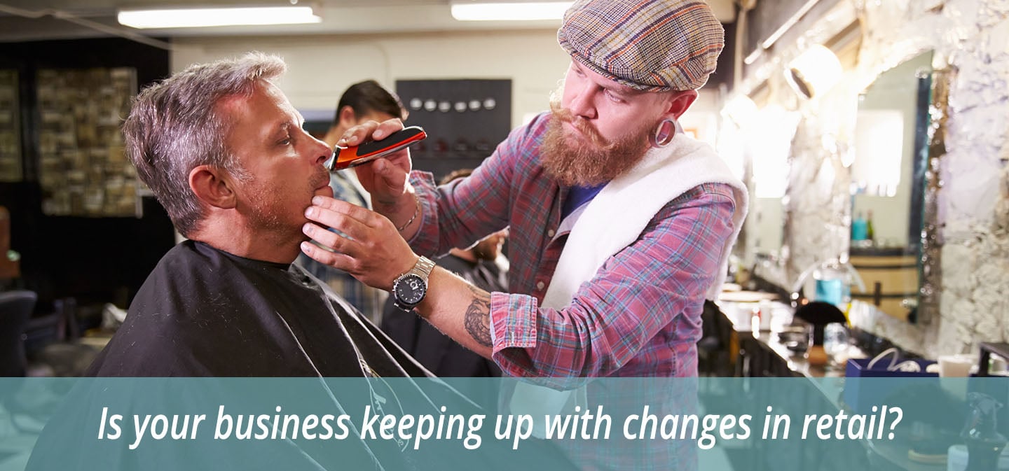Is Your Business Keeping Up With Changes in Retail?